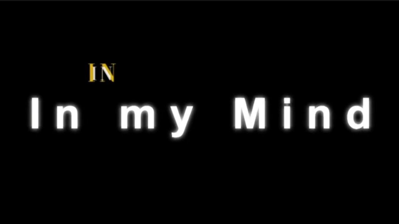 In My Mind |Lyrics Edit - YouTube