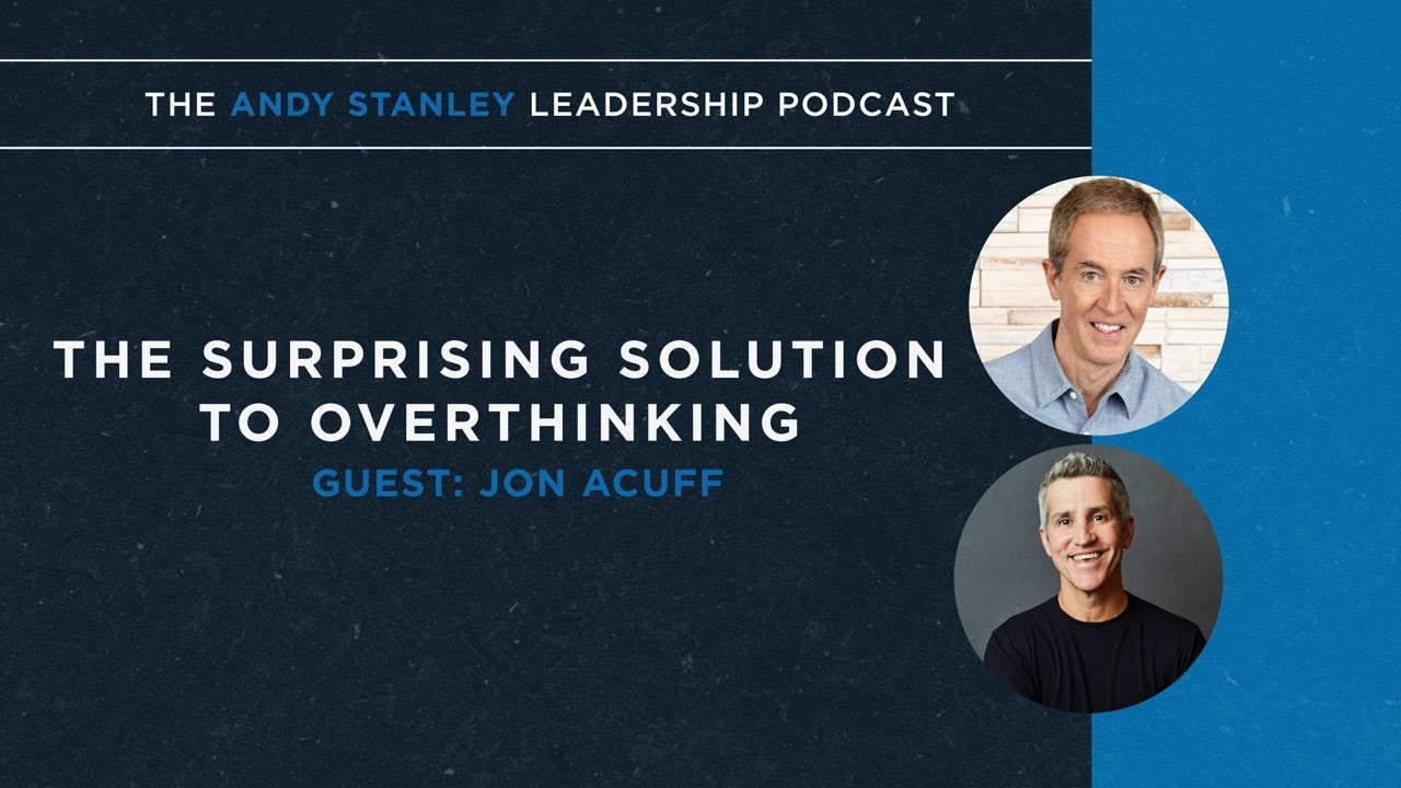 The Surprising Solution to Overthinking with Jon Acuff - YouTube