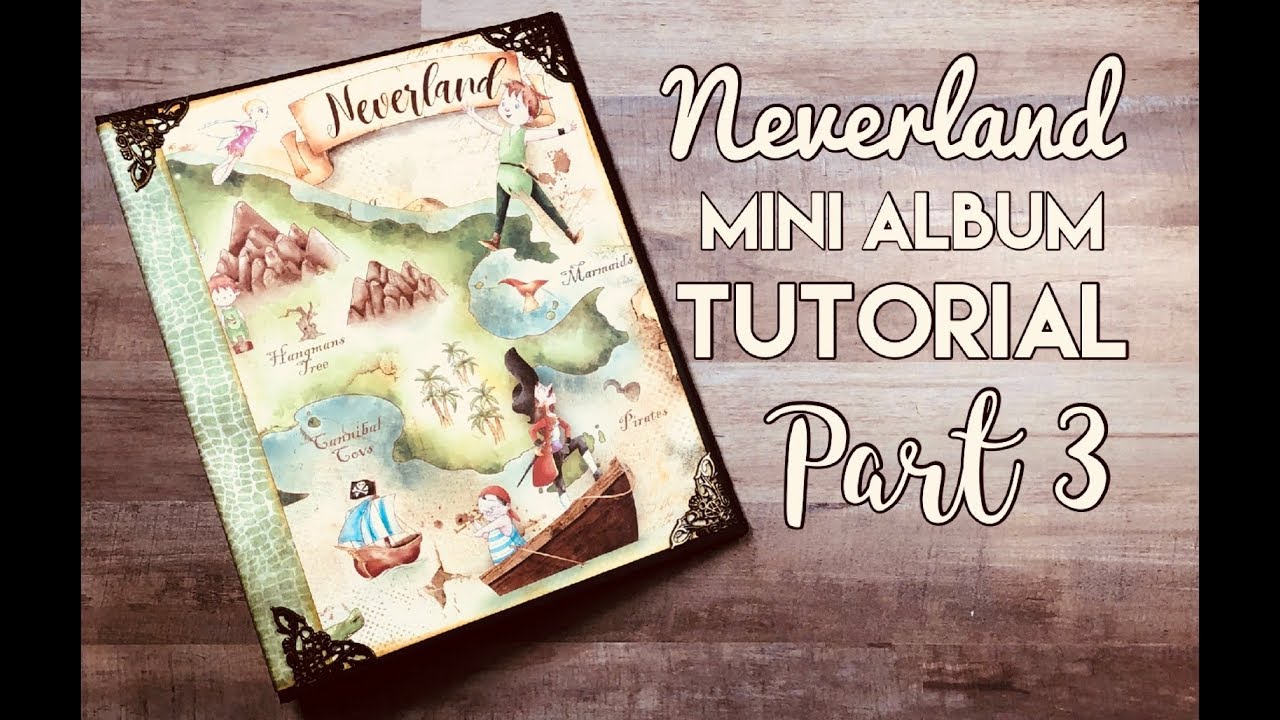 Neverland Mini Album Tutorial Part 3: Pages 3 & 4 - YouTube