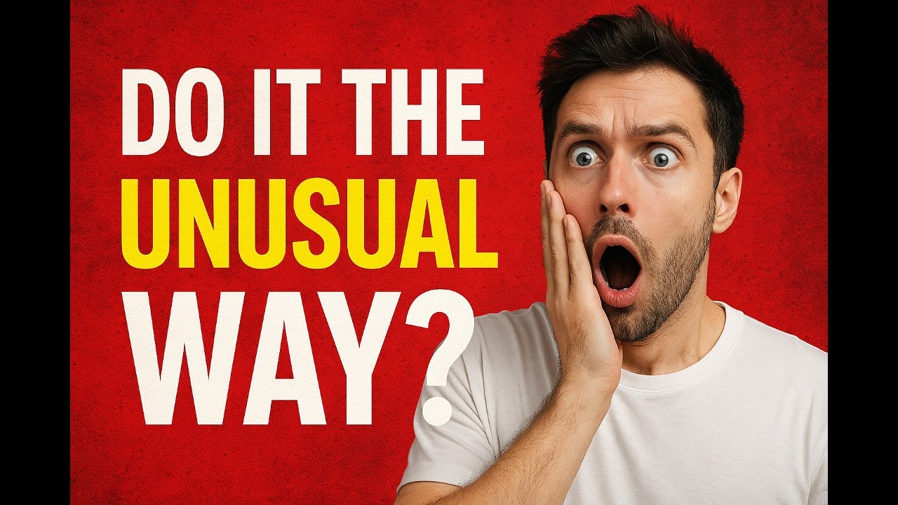 Do it the UNUSUAL WAY? - YouTube