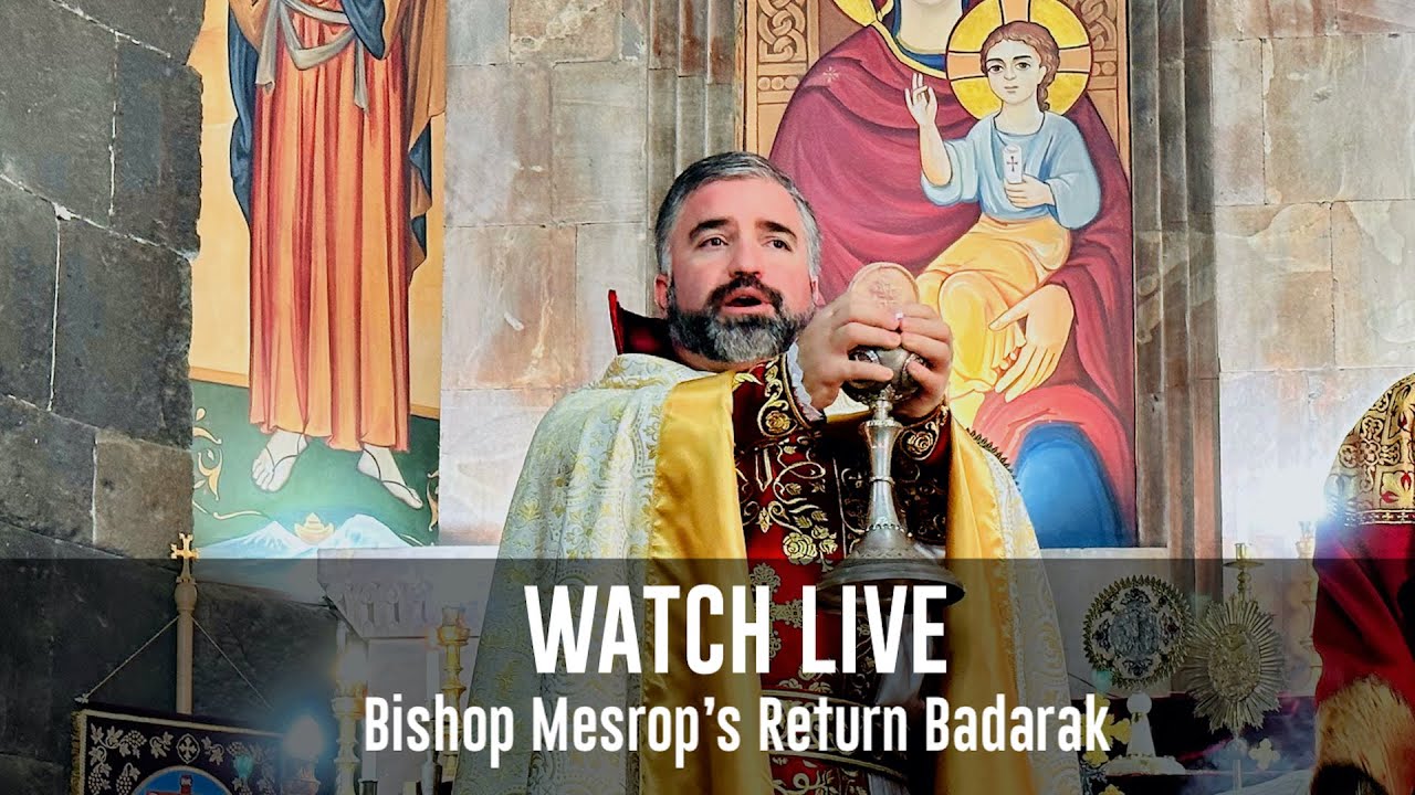 Bishop Mesrop’s Return Badarak - YouTube