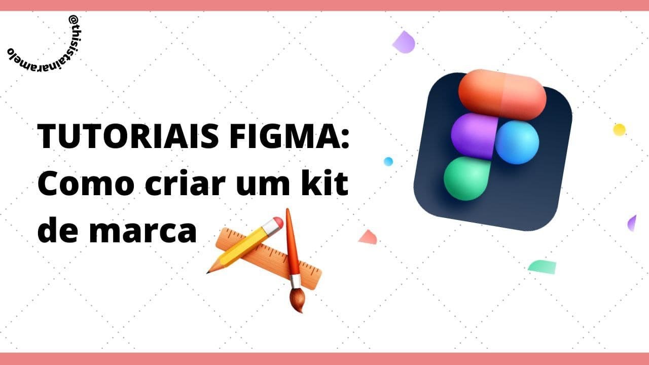 Tutorial Figma: Como criar um kit de marca - YouTube