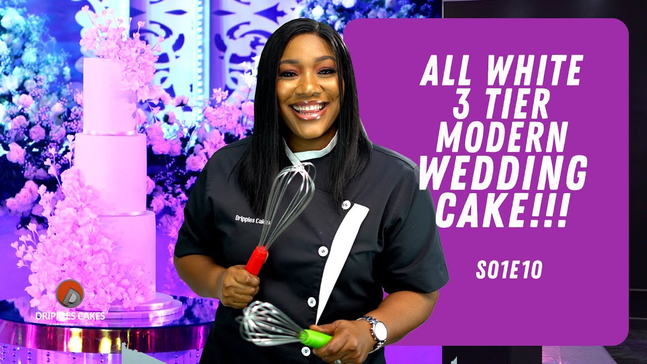 BAKE THAT CAKE WITH DRIPPLES - S01E10: ALL WHITE 3 TIER MODERN WEDDING ...