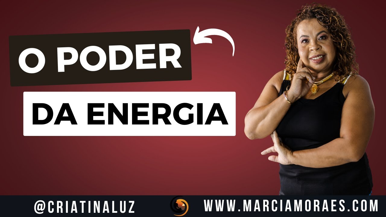 O poder da energia com Marcia Moraes - YouTube