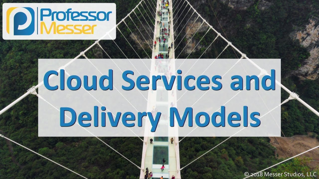Cloud Services and Delivery Models - CompTIA Network+ N10-007 - 1.7 ...