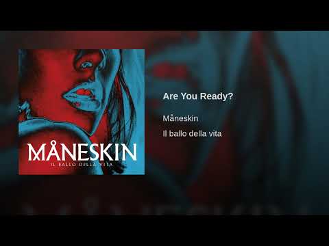 Maneskin - Are You Ready