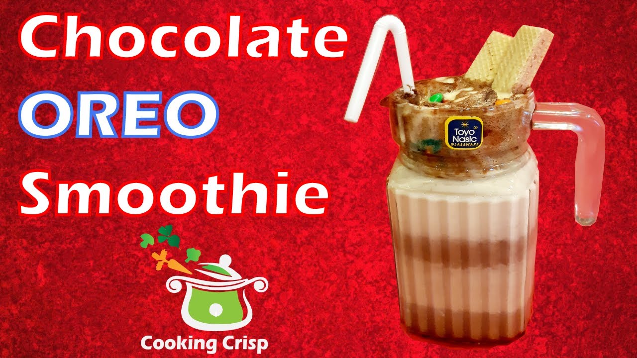 Chocolate Oreo Smoothie | Oreo Smoothie | Cooking Crisp - YouTube