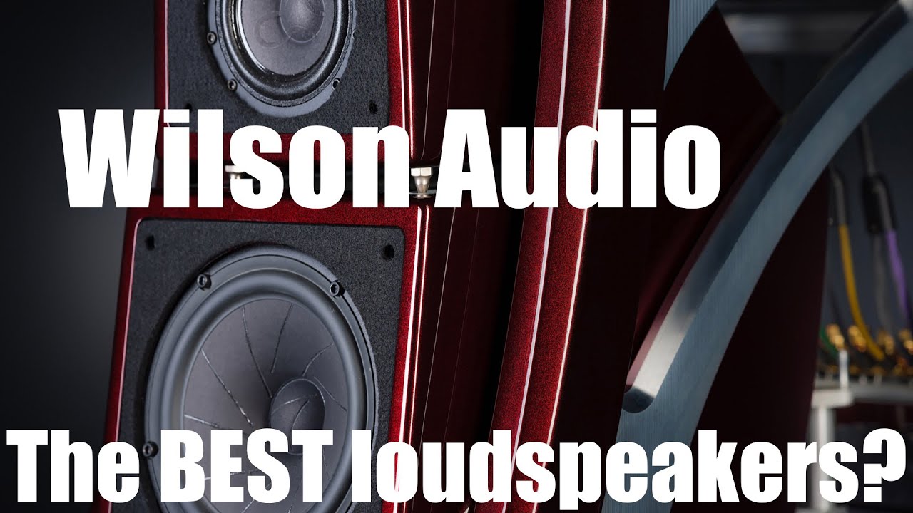 WILSON AUDIO SPEAKER REVIEW - the BEST Loudspeaker Brand? Tune in! 🔈 ...