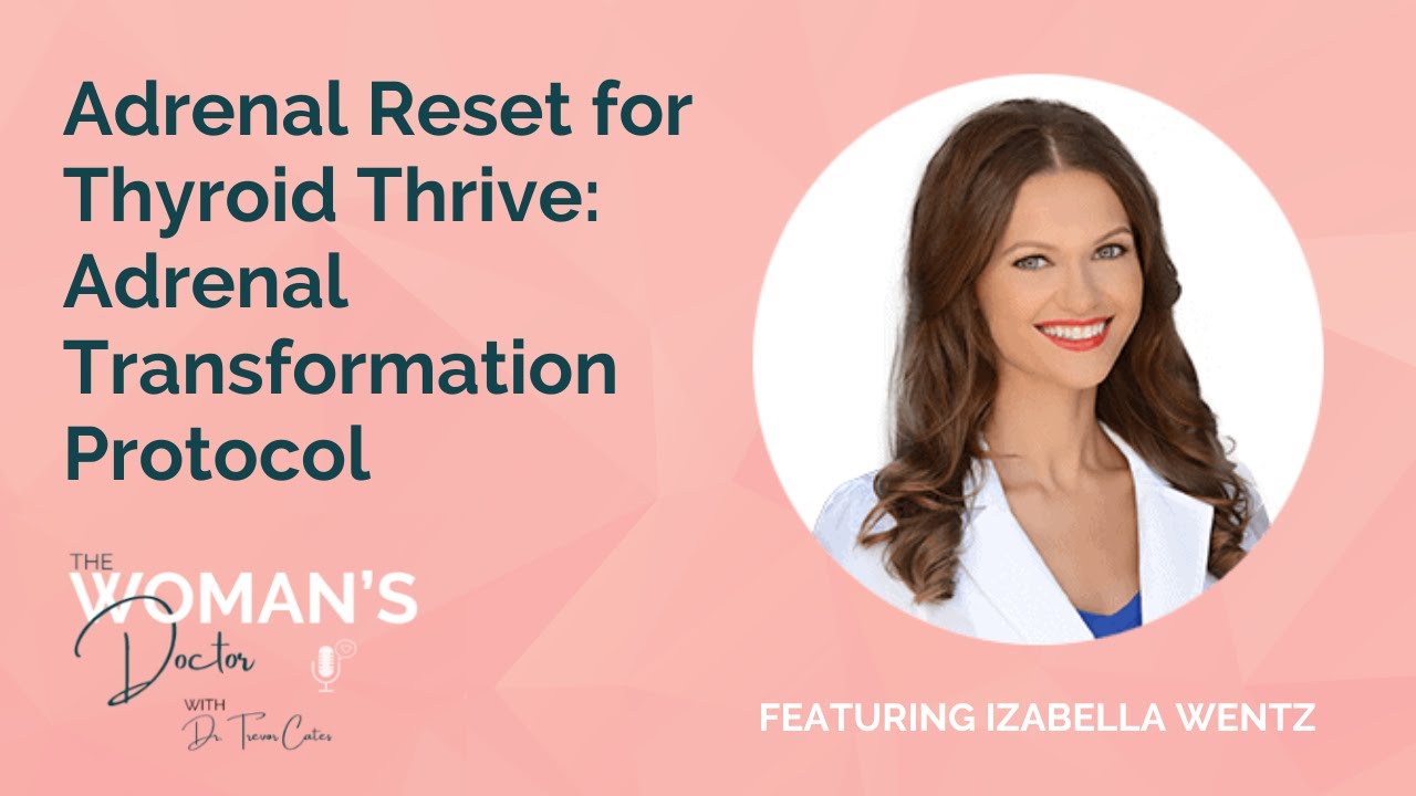 Adrenal Reset for Thyroid Thrive: Adrenal Transformation Protocol with Izabella Wentz - YouTube