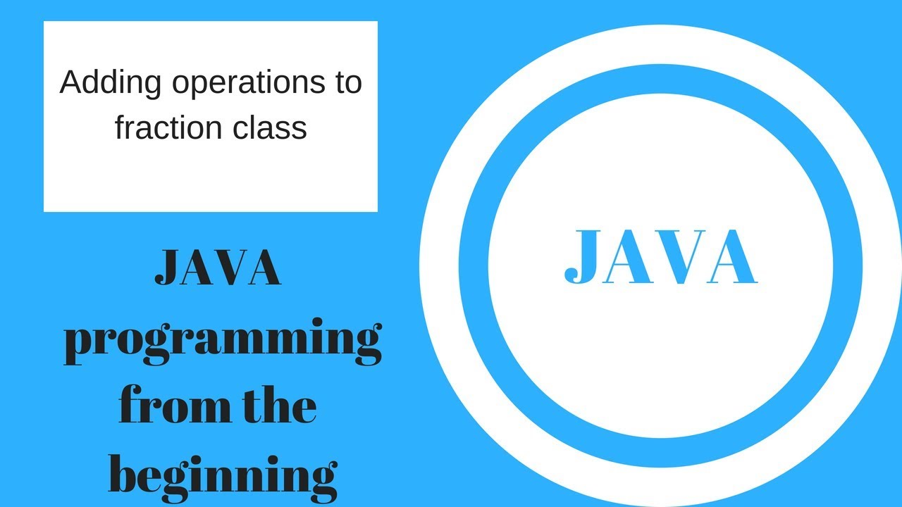 Java Problem Solving Fraction Class And Operations YouTube Java Problem Solving Fraction Class And Operations YouTube