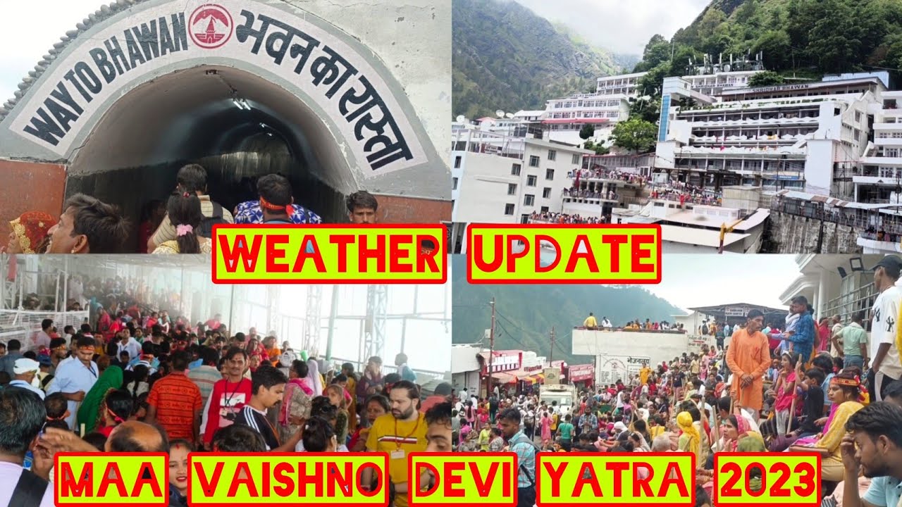 Maa Vaishno Devi Yatra 2023 || Weather in July ⛈️ || Rs.45 Food 😱 ...