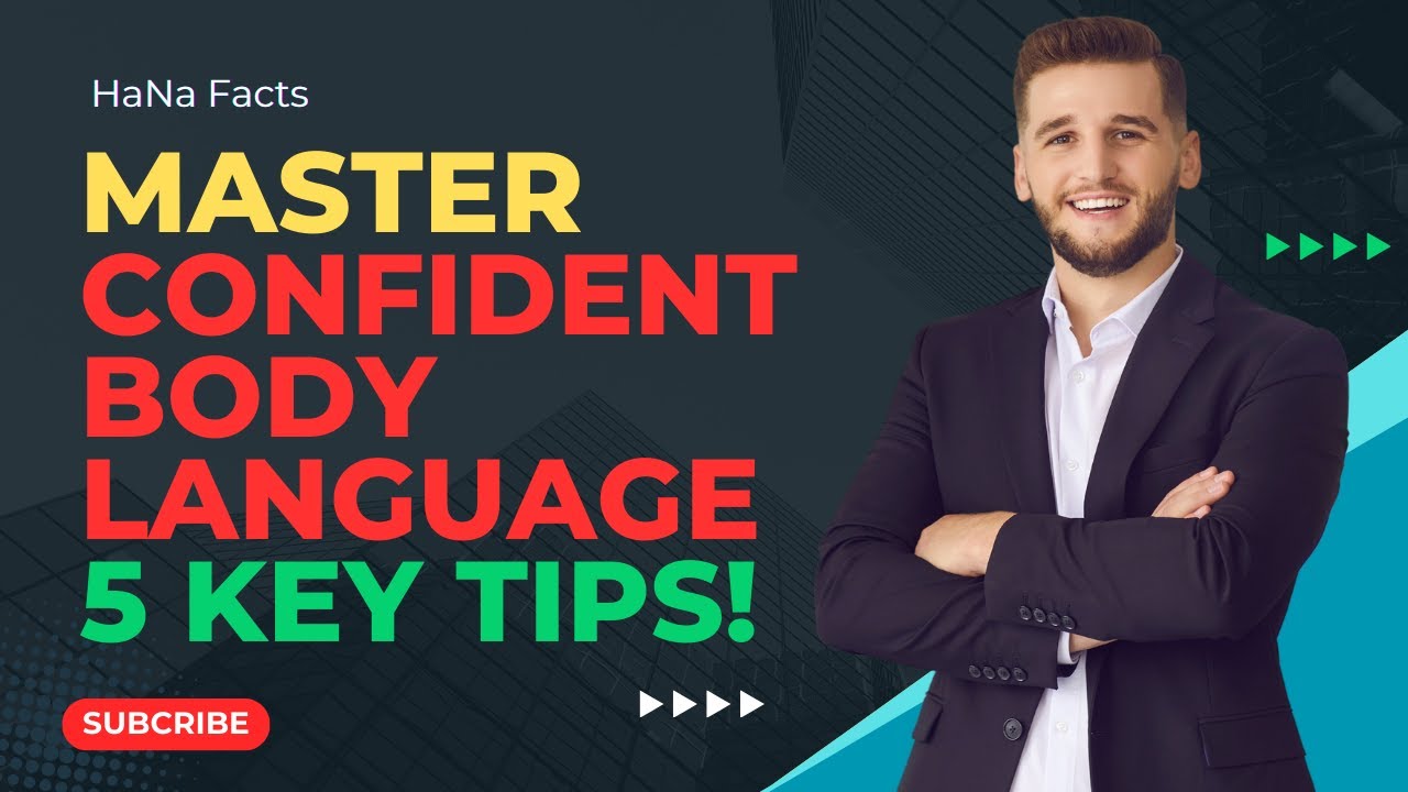Confident Body Language Tips | Boost Your Body Language: Proven Tips ...