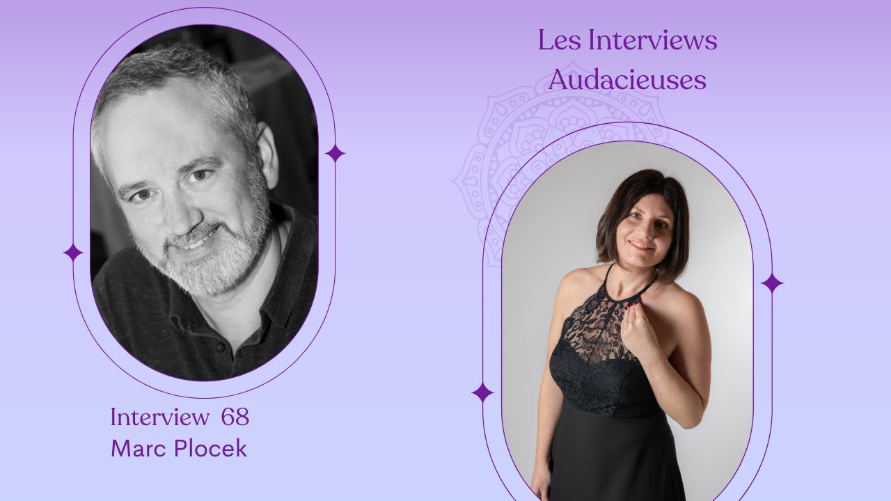 Les Interviews Audacieuses : Marc Plocek - YouTube
