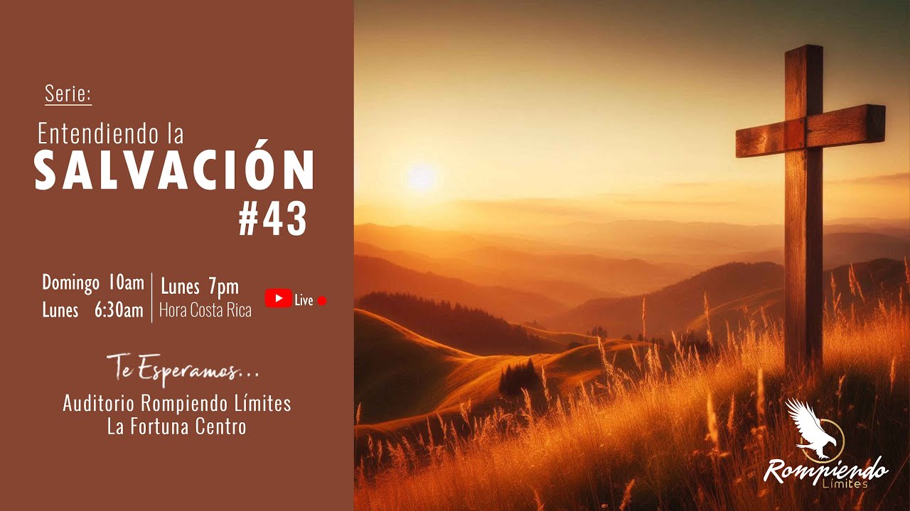 Serie Entendiendo La Salvación Parte # 43 - YouTube