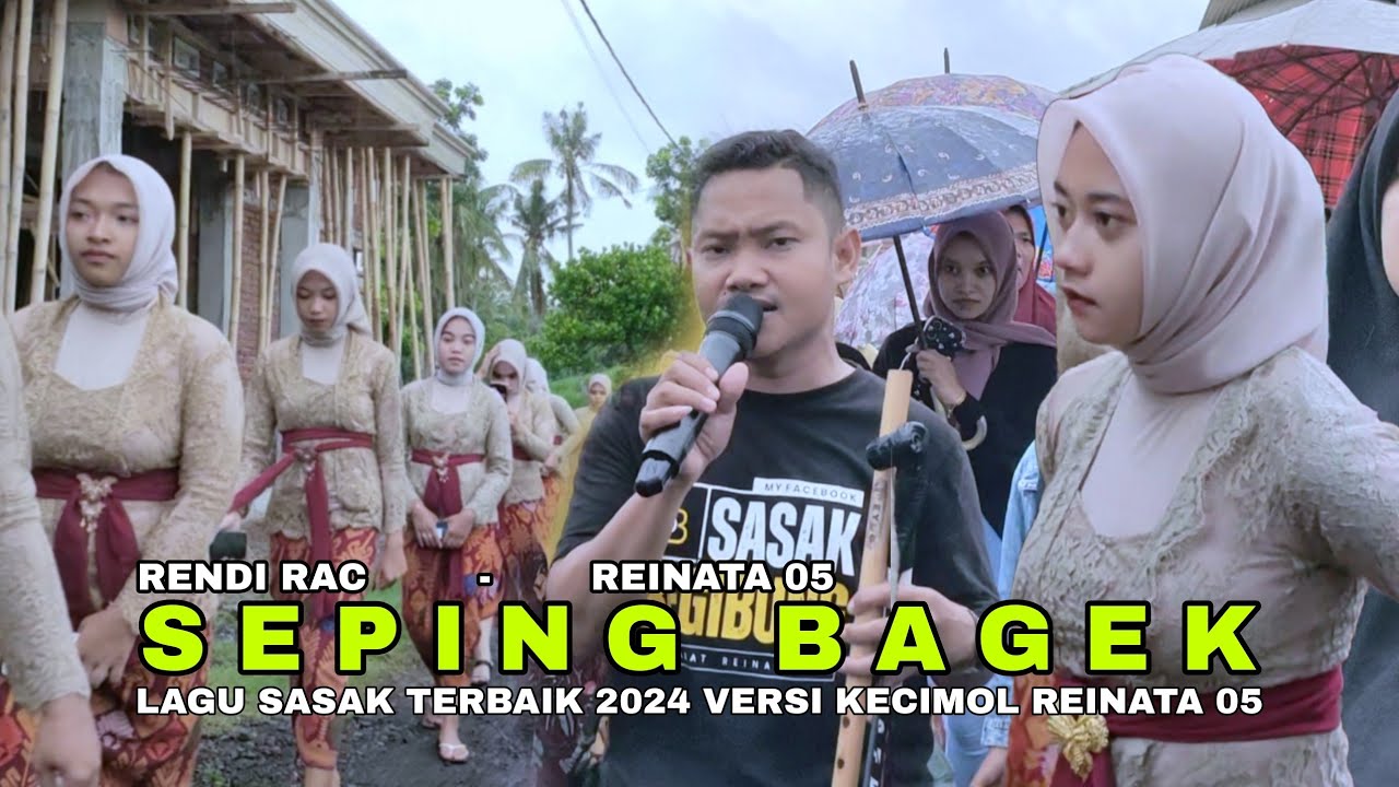 Lagu Sasak Terbaik 2024 || SEPING BAGEK || versi RENDI RAC Aransemen ...