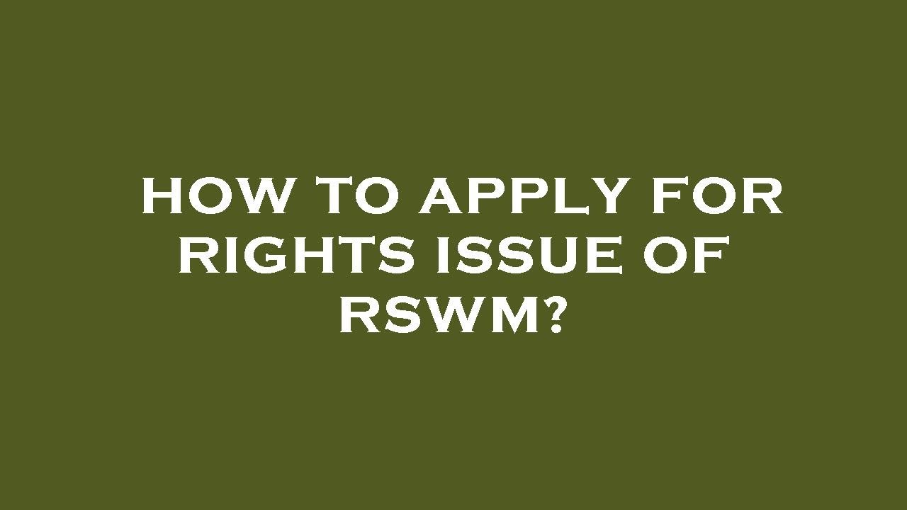 How to apply for rights issue of rswm? - YouTube