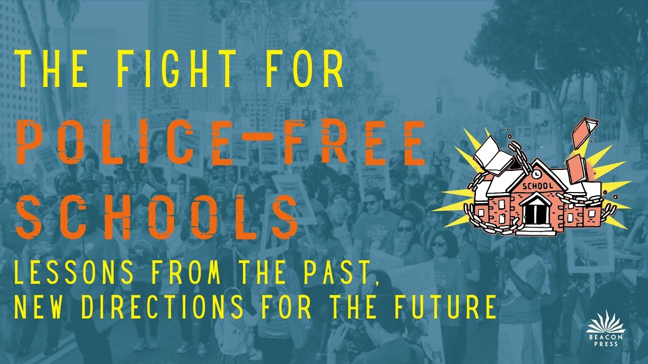 Fight For Police Free Schools: Lessons from the Past, New Directions ...