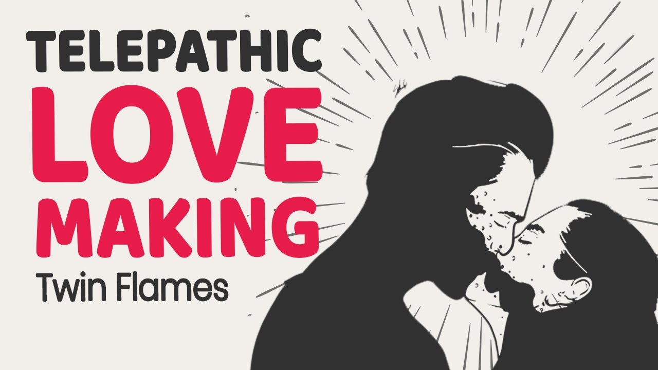 How Telepathic Love Making Feels Like | Twin Flames - YouTube