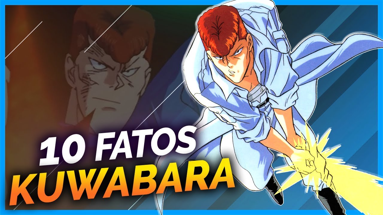 10 FATOS SOBRE KUWABARA | Yu Yu Hakusho - YouTube