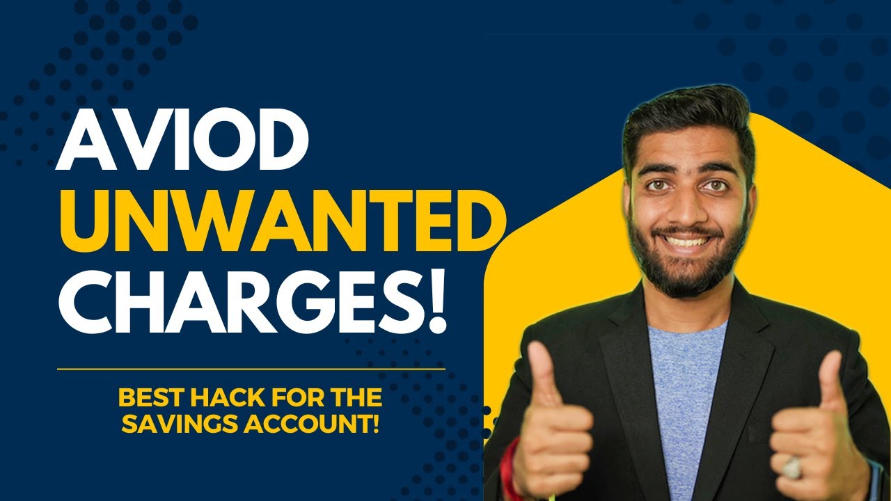 Smart Hacks to Avoid Account Maintenance Charges in your Bank Account ...