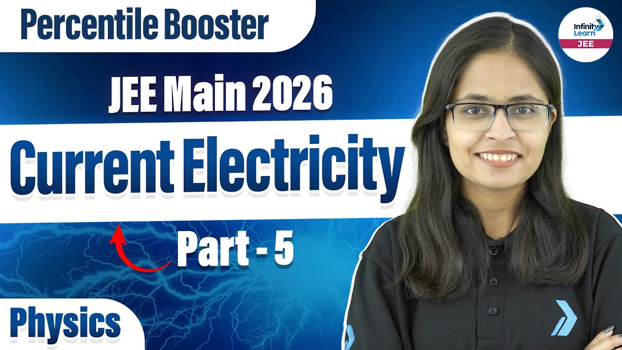 Current Electricity Part 5 | Class 12 Physics | JEE Main 2026 | LIVE ...