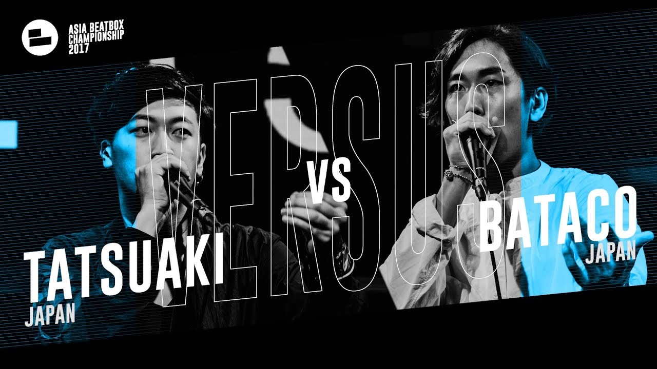 Tatsuaki (JPN) vs Bataco (JPN)｜Asia Beatbox Championship 2017 FINAL ...