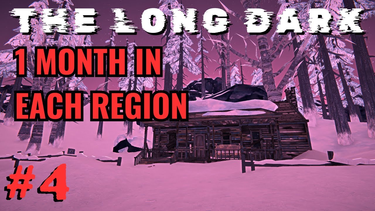The Long Dark: One Month in Each Region: Ep 4 - Compiling - YouTube