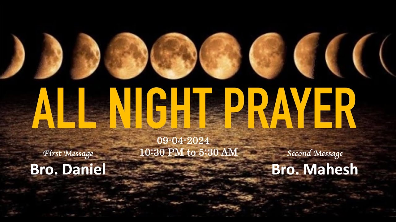 Bro Daniel and Bro Mahesh | All Night Prayer | 09-April-2024 - YouTube