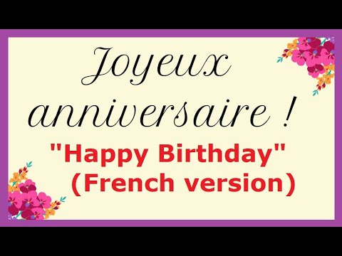 "Happy Birthday" (French version) -"Joyeux Anniversaire"- "С днем ...