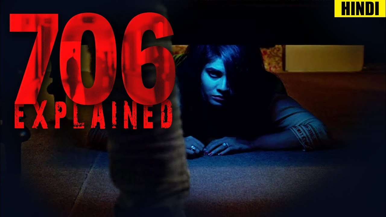 706 (2019) Explained In Hindi | Creepy Content Hindi. - YouTube
