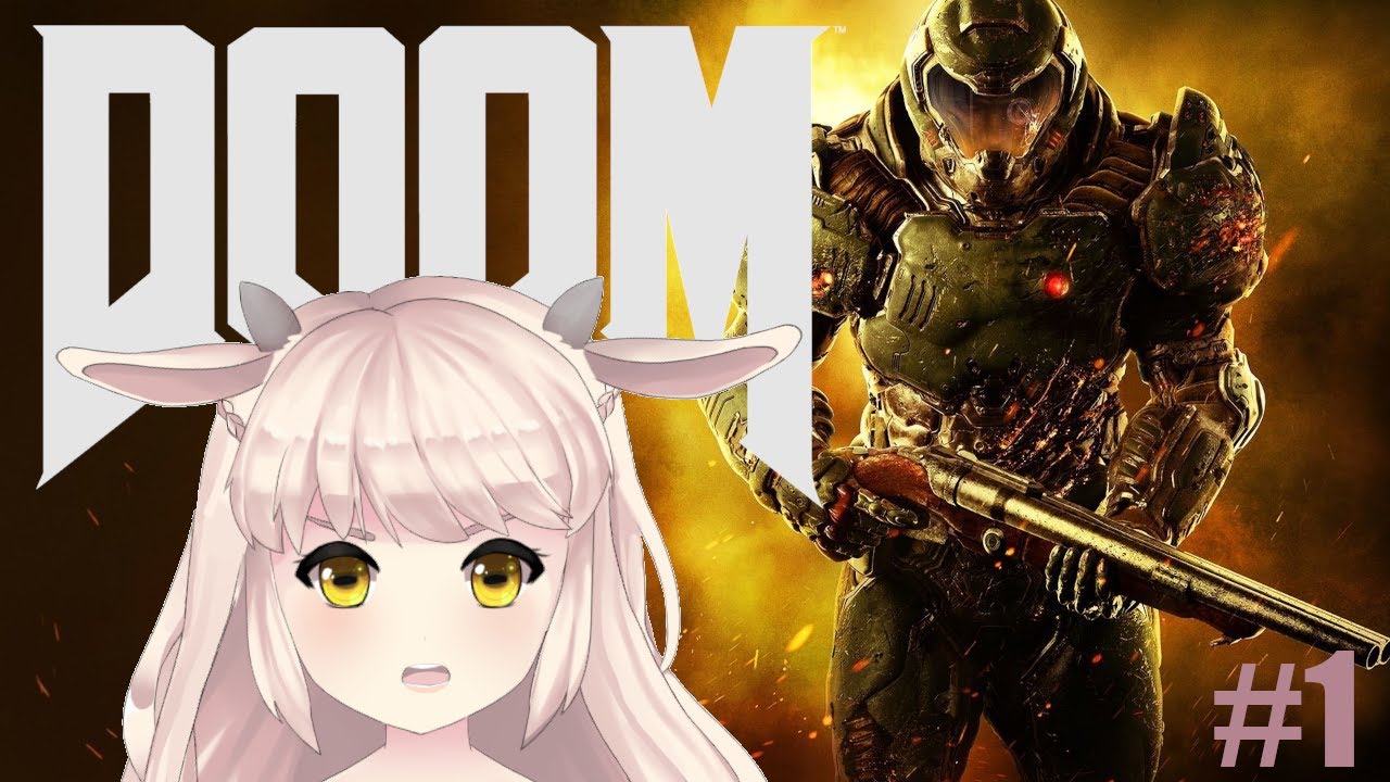 [VTuber EN] Doom 2016 | BLOODTHIRSTY GOAT DESTROYS MONSTERS - YouTube