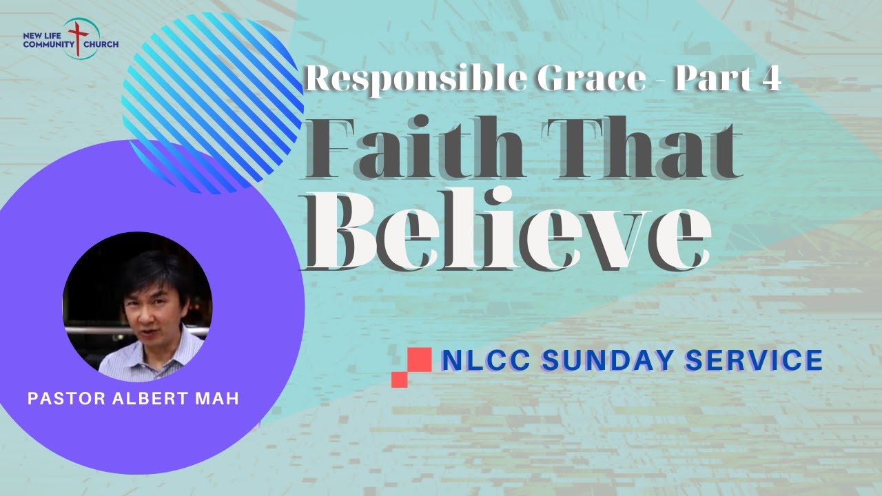 10 May 2020 - Pastor Albert Mah - Responsible Grace Part 4 - Faith That ...