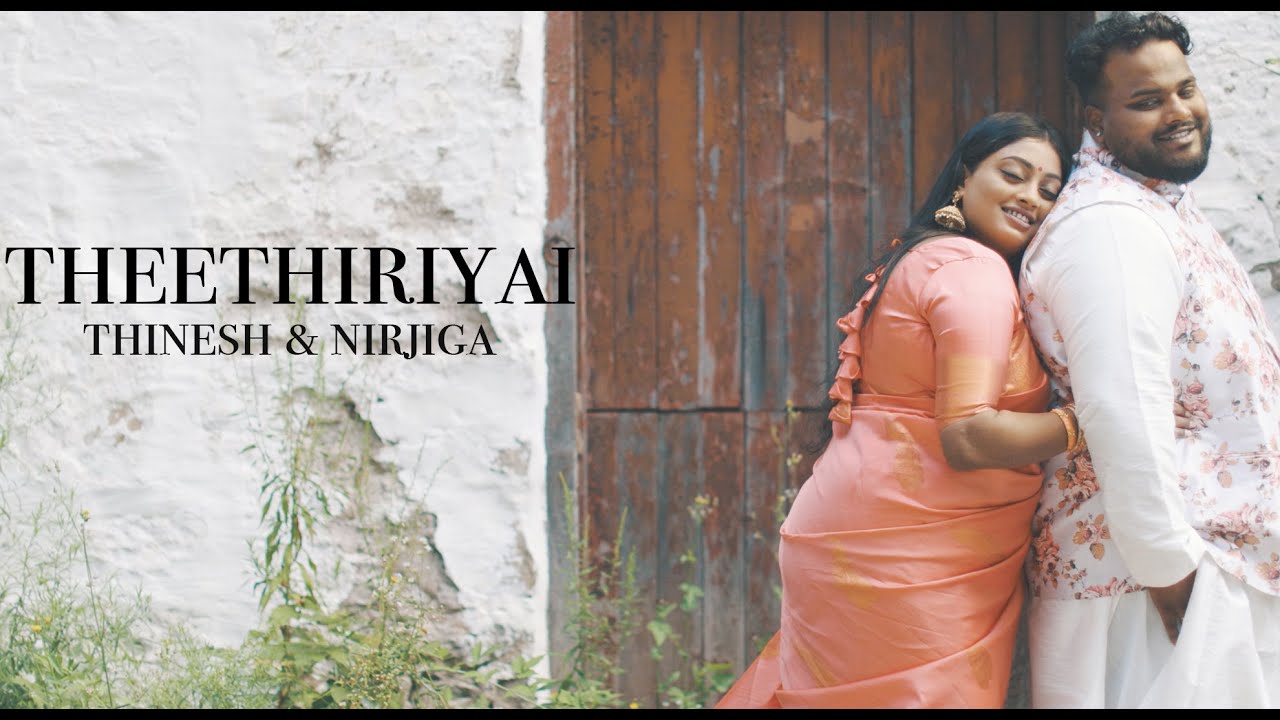 Theethiriyai (4K) | Thinesh & Nirjiga's Same Day Edit - YouTube