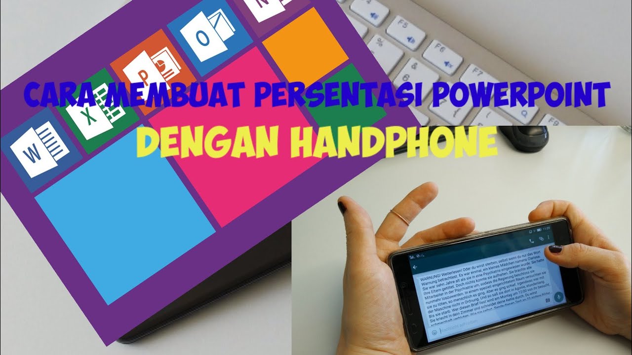 Cara mudah membuat persentasi powerpoint dengan Handphone bagi siswa ...