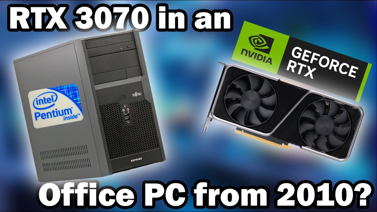 RTX 3070 in an Office PC from 2010 - YouTube