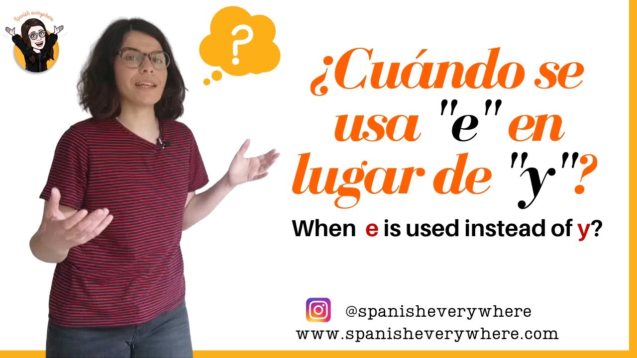 ¿Cuándo usar "e" en lugar de "y"? / When "e" is used instead of "y ...