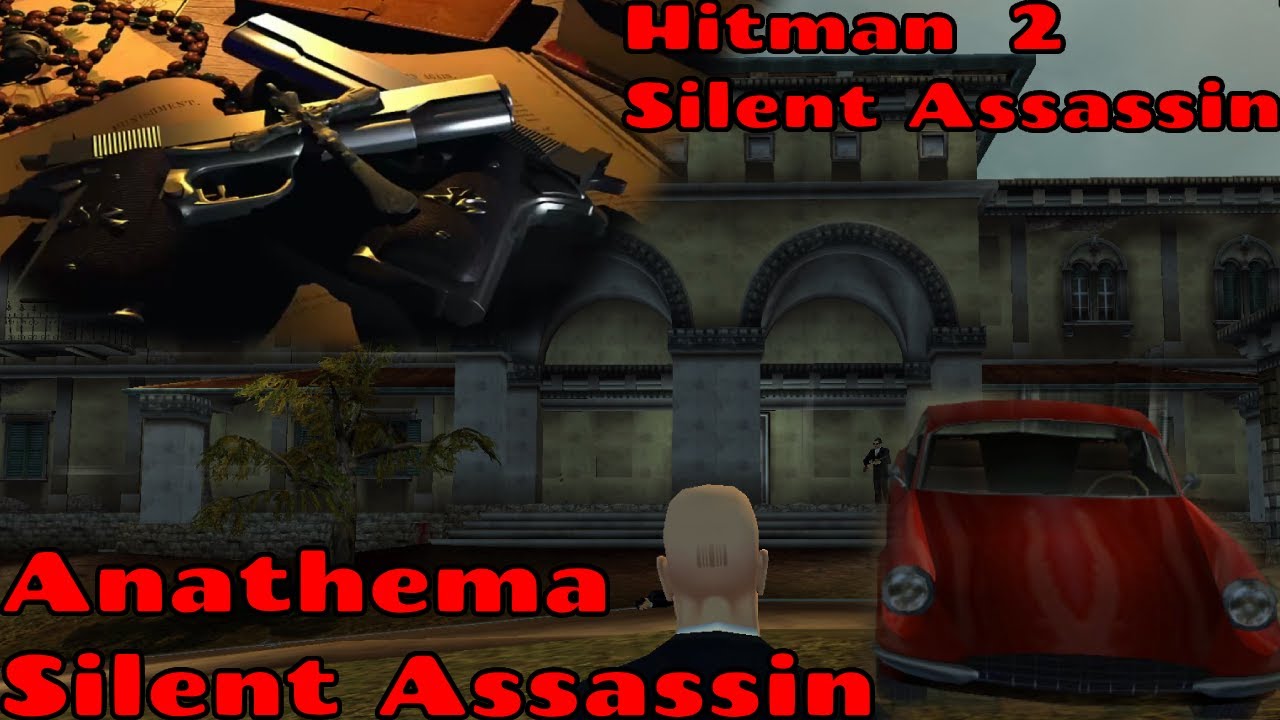 Anathema | Silent Assassin | Hitman 2 | Part 1 - YouTube