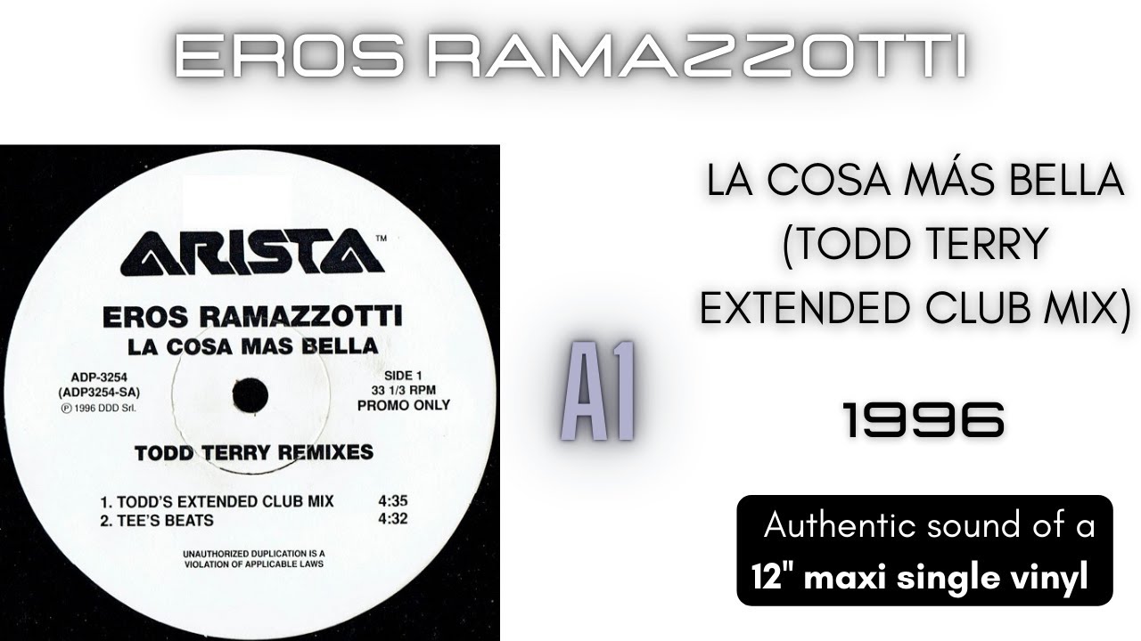 Eros Ramazzotti - La Cosa Más Bella (Todd Terry Extended Club Mix) [12 ...