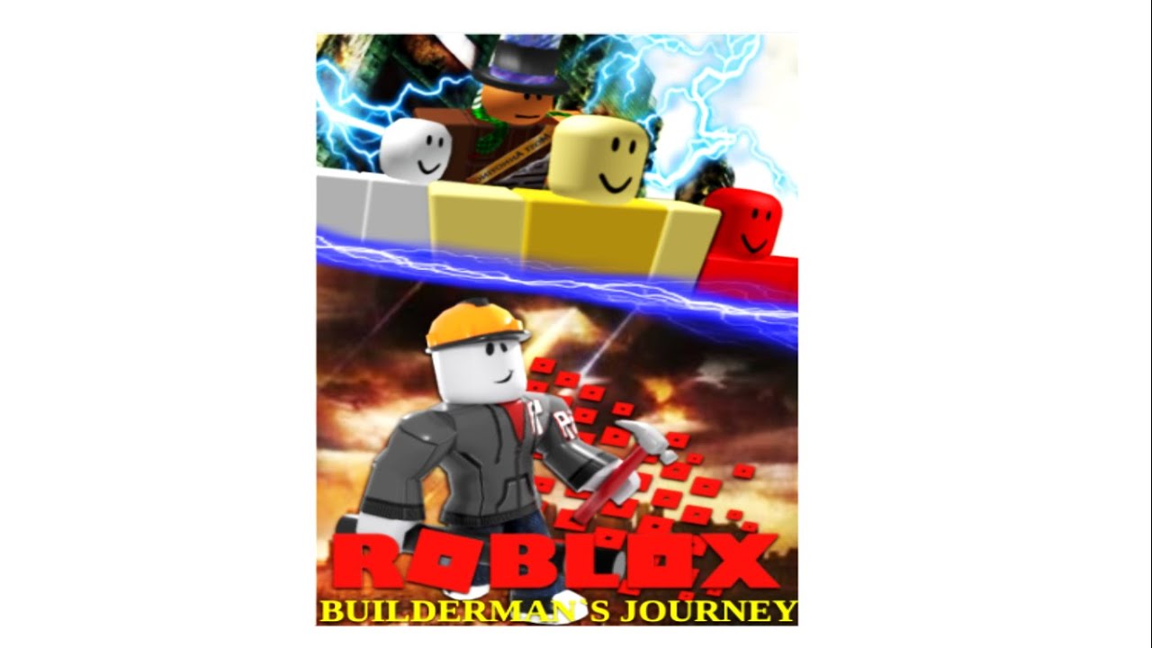 ROBLOX Buildermans Journey Fan Film (RE UPLOAD) - YouTube