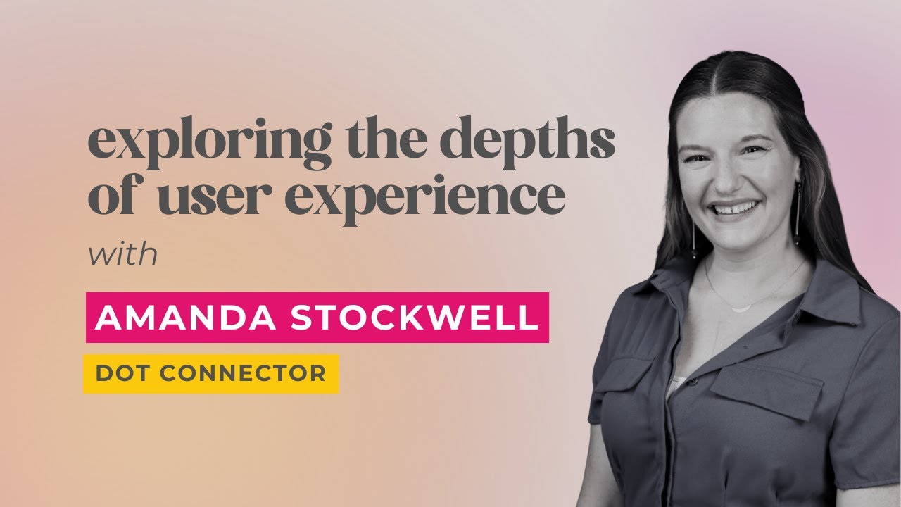 Ep. 041 - Exploring the Depths of User Experience with Amanda Stockwell - YouTube