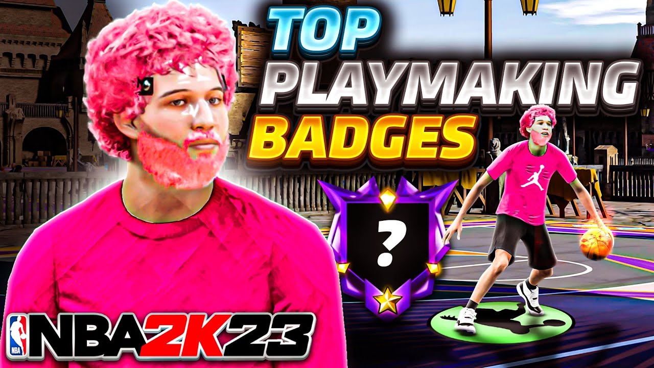 The BEST PLAYMAKING BADGES on NBA 2K23 to WIN EVERY GAME - YouTube