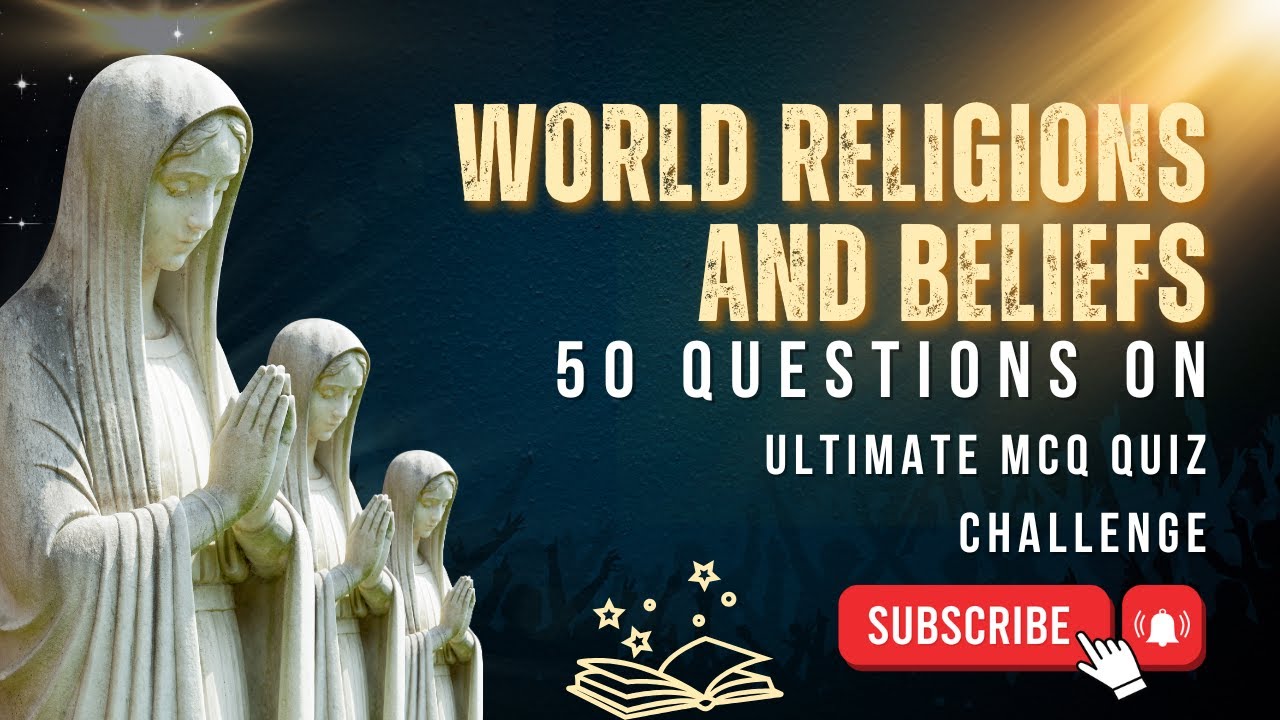 💢"50 Questions on World Religions and Beliefs |💥 Ultimate MCQ Quiz ...