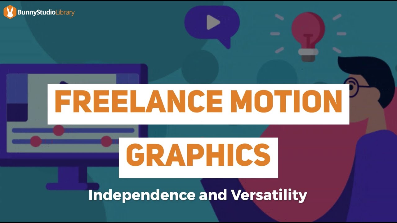 Freelance Motion Graphics Independence And Versatility - YouTube