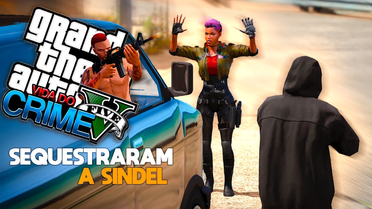 GTA V VIDA DO CRIME SEQUESTRARAM A SINDEL - T2EP#15 - YouTube