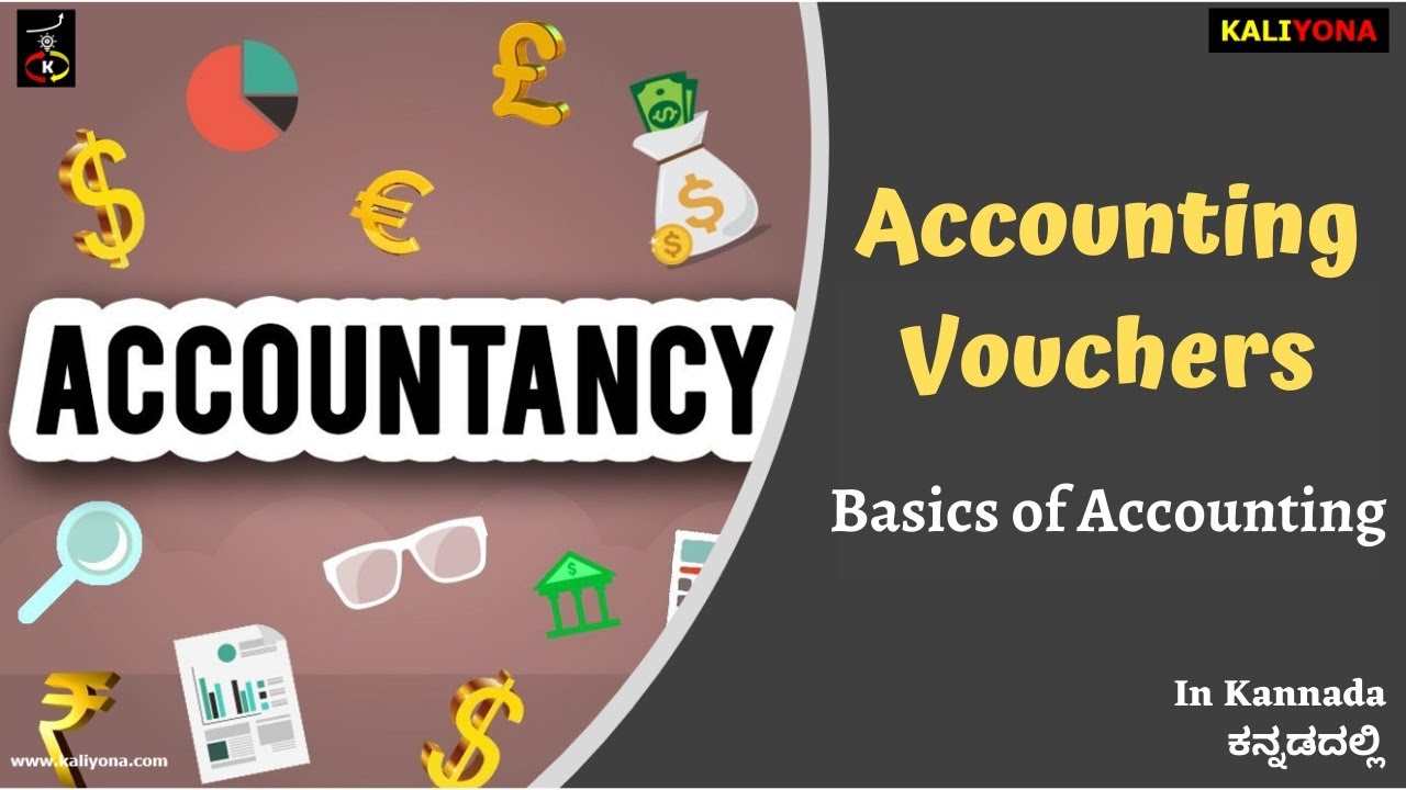 Accounting Voucher Basics Of Accounting Kaliyona In Kannada Youtube