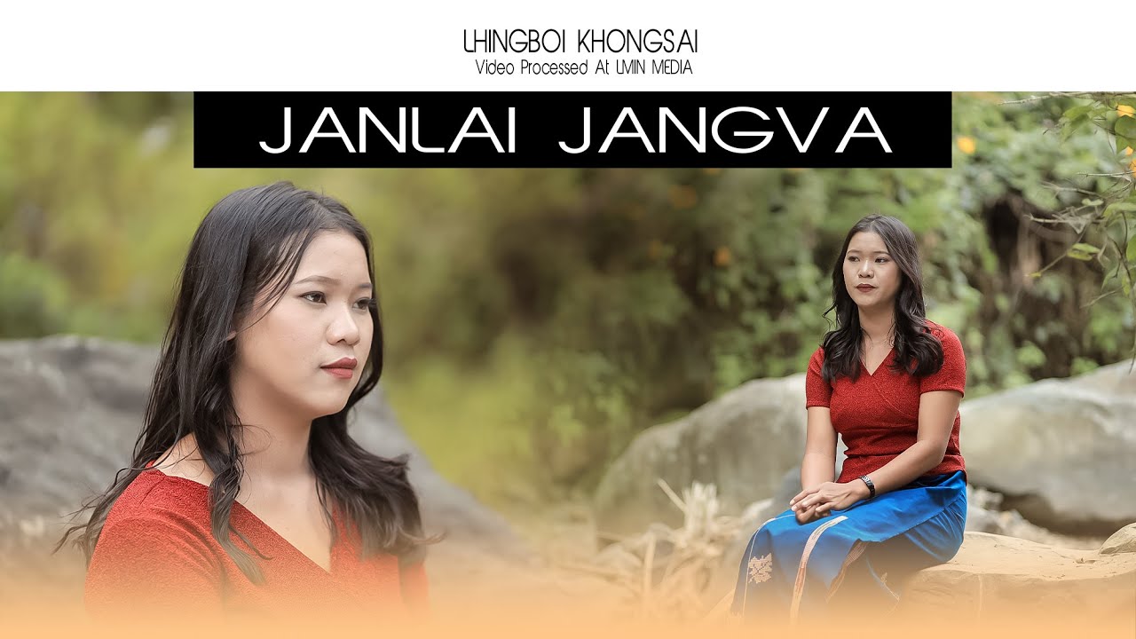 JANLAI JANGVA || Lhingboi Khongsai \\ Video Processed Ayt LMIN MEDIA - YouTube