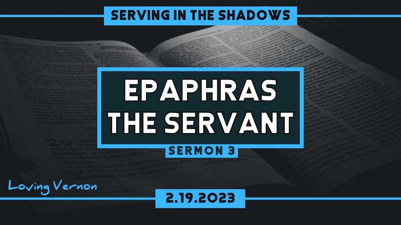 Epaphras: The Servant - YouTube