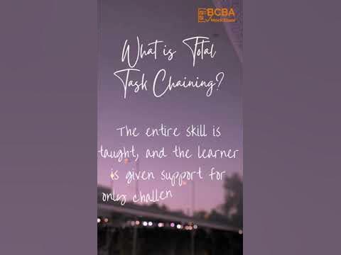 Total task chaining | ABA Terms #bcbaexam #bcba #aba #chaining - YouTube