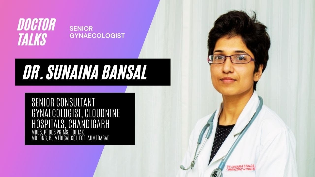 Doctor Talks: Dr Sunaina Bansal, Senior Gynaecologist talks about ...
