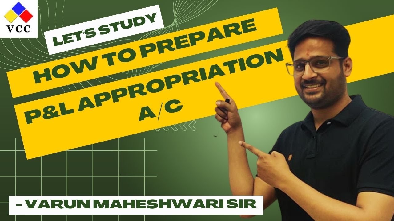 12th Class Accountancy - How to prepare P&L Appropriation A/c - YouTube